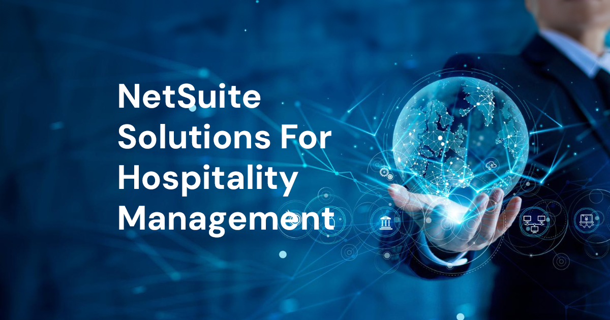 NetSuite Solutions for Hospitality Management | OpenTeQ