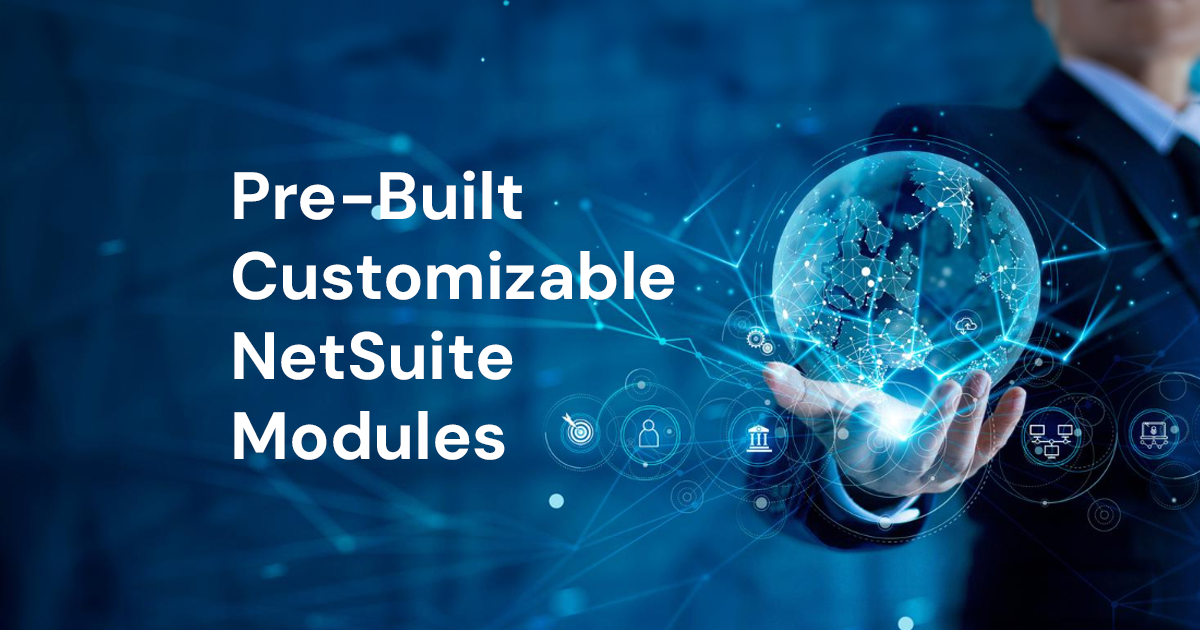 Pre-Built Customizable NetSuite Modules by OpenTeQ