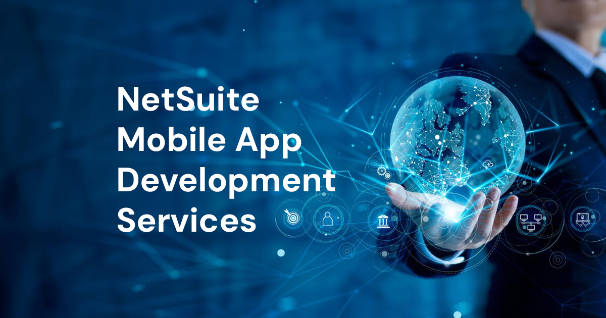 NetSuite Mobile App Development Services | OpenTeQ